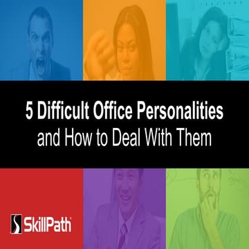5 Difficult Office Personalities and How to Deal With Them | PPTX