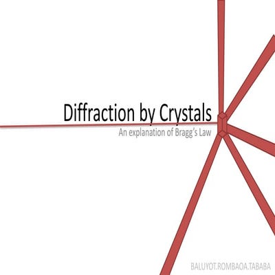 Diffraction by crystals | PPTX