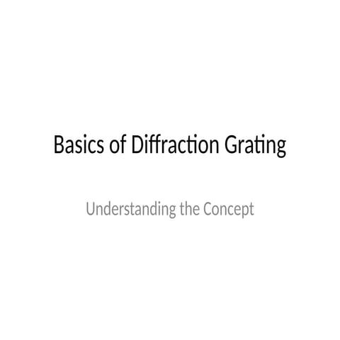 Diffraction_Grating_Basics physics(1).pptx