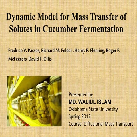 Dynamic Model for Mass Transfer of Solutes in Cucumber Fermentation | PPTX