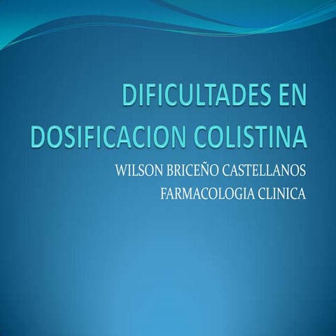 Dificultades en dosificacion colistina | PPTX