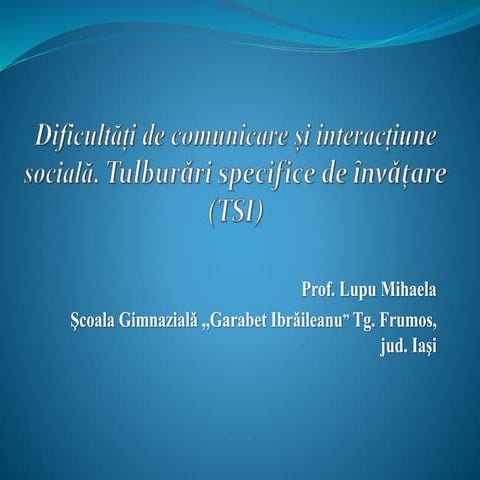 Dificultati de comunicare si interactiune sociala.pptx