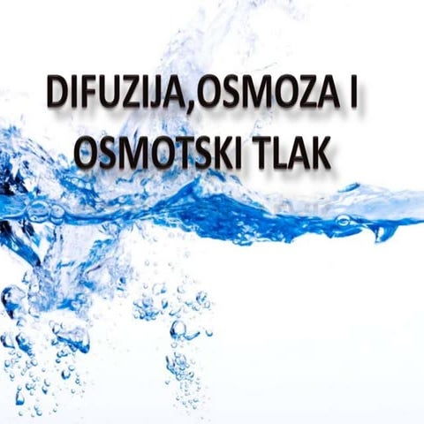 Difuzija,osmoza i osmotski tlak | PPTX