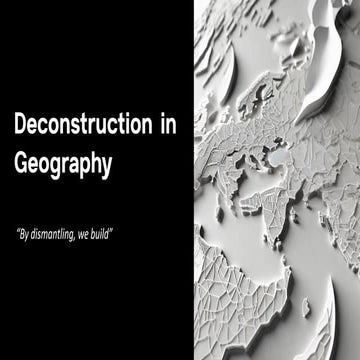 Deconstruction in Geography: An essential overview | PPT