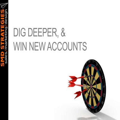 Dig Deeper And Sell Faster | PPTX