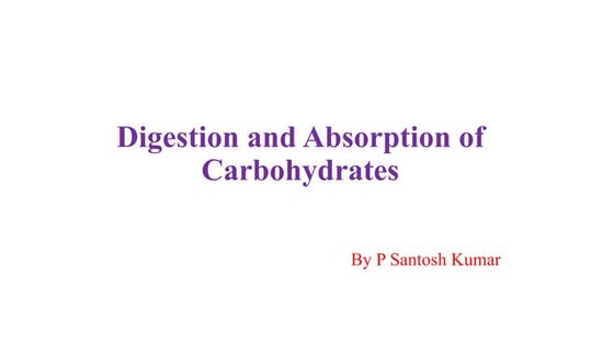 Digestion and Absorption of carbohydrates | PPSX | Digestive Disorders ...