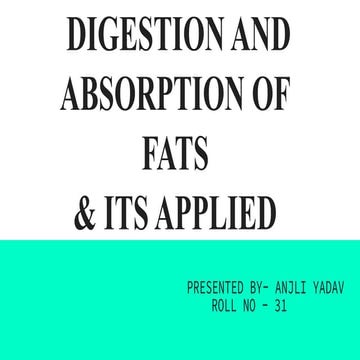 DIGESTION AND ABSORPTION OF FATS AND ITS APPLIED | PDF