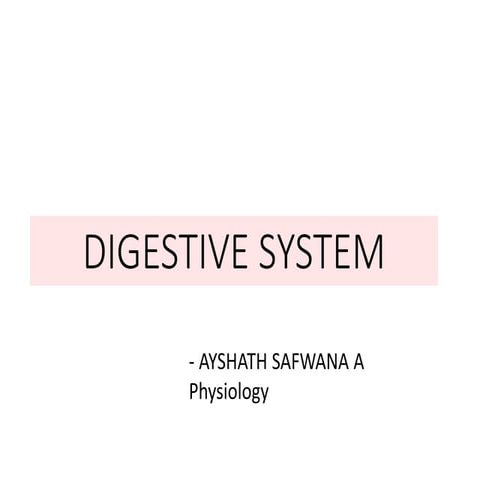 DIGESTIVE SYSTEM -PHYSIOLOGY | PPT