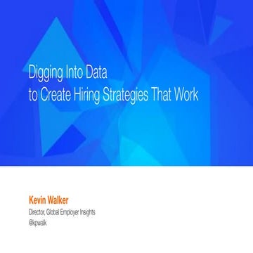 Digging Into Data to Create Hiring Strategies That Work | PDF