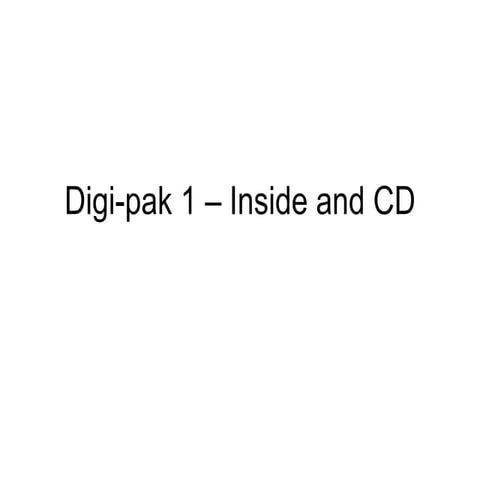 Digi pak 1 – inside cover and cd | PPT