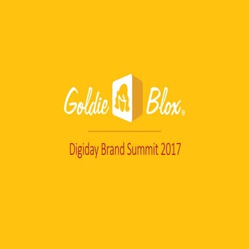 The digital transformation of GoldieBox, Digiday Brand Summit, April 2017 | PPTX