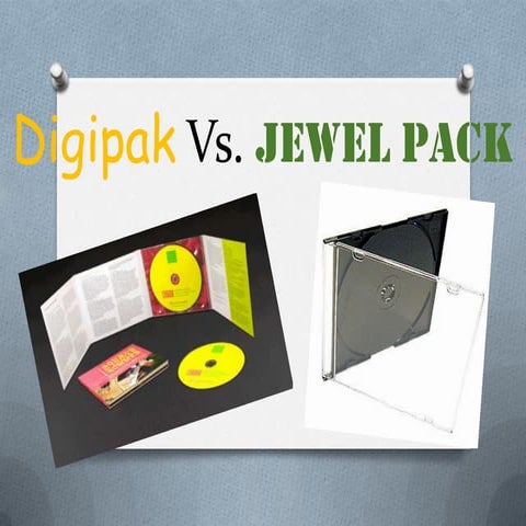 Digipak vs Jewel pack | PPTX