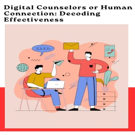 Digital Counselors or Human Connection: Decoding Effectiveness | PDF | Computer Software and ...