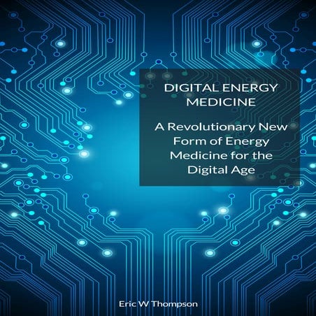 Digital energy-medicine---a-revolitonary-new-form-of-energy-medicine ...