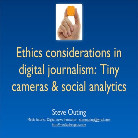 Ethics considerations in digital journalism: Tiny cameras & social ...