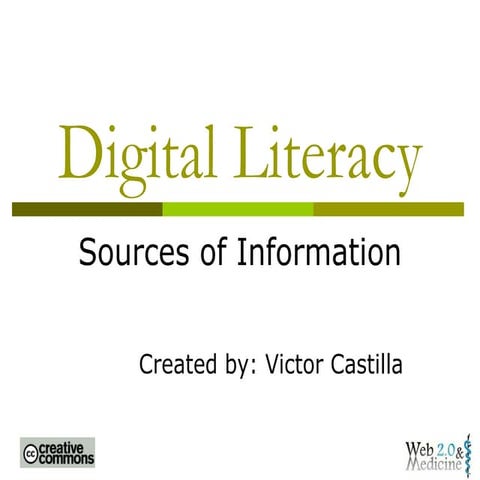 Digital Literacy: Sources of Information | PPT | Technology & Computing