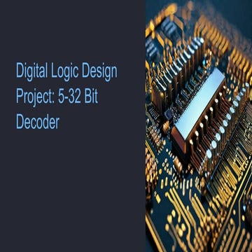 Digital-Logic-Design-Project-16-bit-and-32-bit-Decoder.pptx