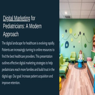 Digital-Marketing-for-Pediatricians-A-Modern-Approach.pptx (3).pdf