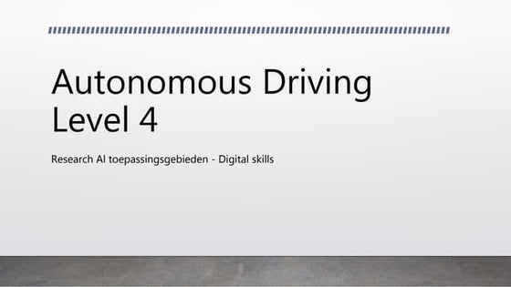 Presentatie autonomous driving level 5 | PPT