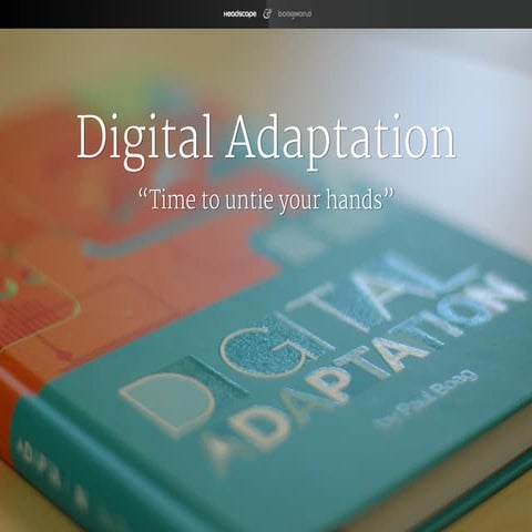 Digital Adaptation: Time To Untie Your Hands | PDF