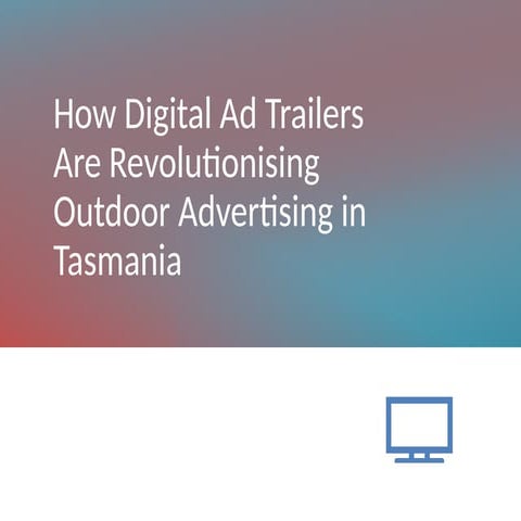 How Digital Ad Trailers Are Revolutionising Outdoor Advertising in ...