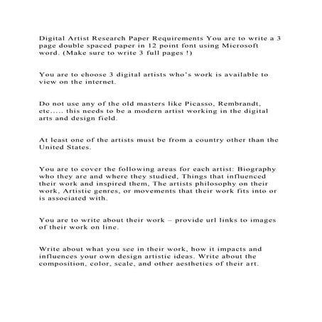Digital Artist Research Paper Requirements You are to write a 3 page | PDF