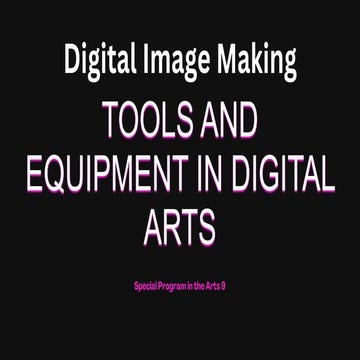 Digital Arts Tools and Equipment in Digital Arts.pptx