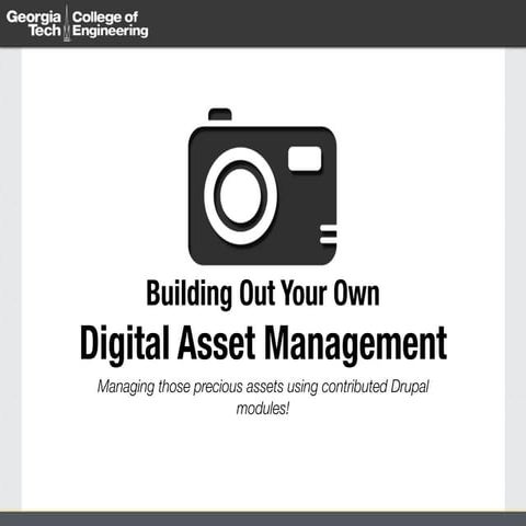 October 2014 - DrupalCamp Atlanta - Digital Asset Management in Drupal ...
