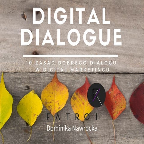 Digital Dialogue - 10 zasad dobrego dialogu w mediach cyfrowych | PDF