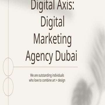 DigitalAxis: Leading Digital Marketing Agency Dubai | PPT