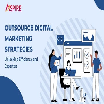 Outsourcing digital marketing Strategies | PPT