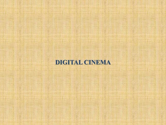 Digital cinema | PPT