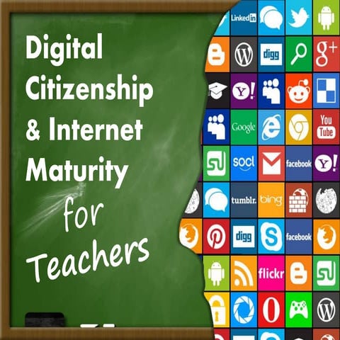 Digital Citizenship & Internet Maturity for Teachers | PPT