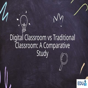 Digital Classroom vs Traditional Classroom A Comparative Study.pptx