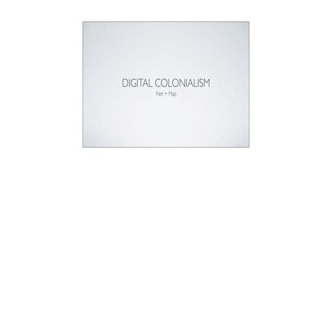 Digital Colonialism (with presenter Notes) | PDF