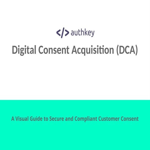 Digital Consent Acquisition (DCA) Explained – Process, Benefits & Compliance. DLT Registration ...