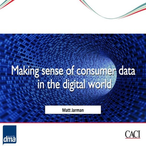 Making sense of consumer data in the digital world | PPT