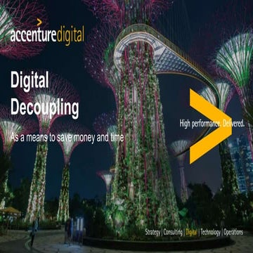 Digital decoupling: as a means to save money and time - Accenture ...