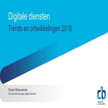 Digitale diensten. trends en ontwikkelingen 2016 cb | PPTX