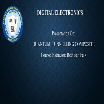 Quantum Tunneling Composite | PPTX