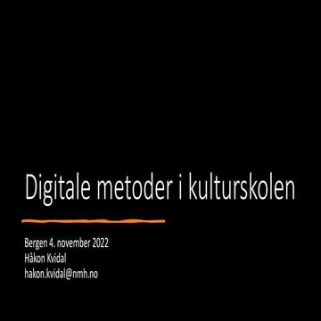 Digitale metoder i kulturskolen | PPT