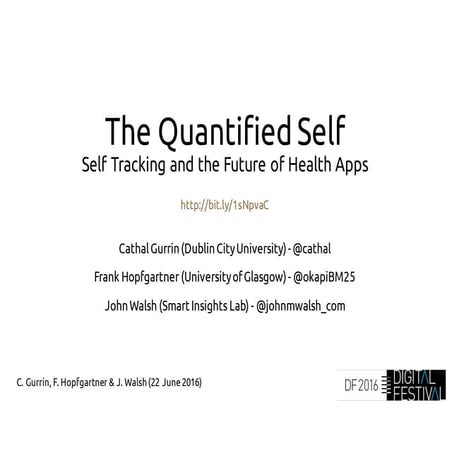 Quantified Self - Self Tracking and the Future of Health Apps | PDF
