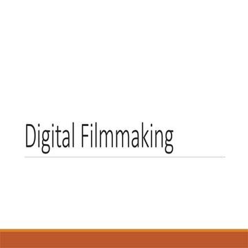 Introduction to Digital Filmmaking, Film Art | PPTX