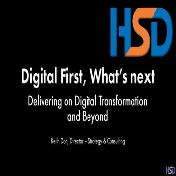 Digital first, what’s next: Delivering on digital transformation and ...