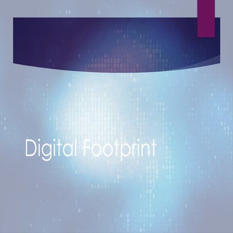 Digital footprint the fundamentals' to know | PPTX