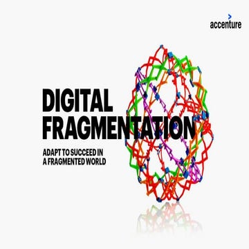 Digital Fragmentation: Adapt To Succeed In A Fragmented World | PPT
