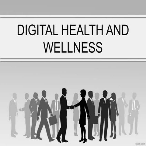 Digital health and wellness | PPTX