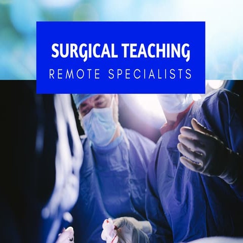 Digital Health - Remote Surgical Assists / Teaching | PPT