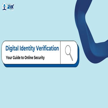 Digital Identity Verification: Your Guide to Online Security | PPTX ...