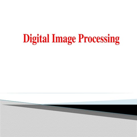Digital Image Processing - Basics of DIP | PPTX